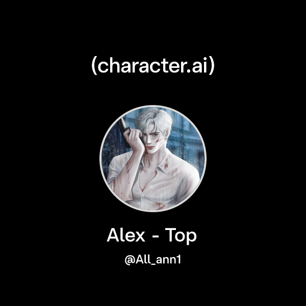 Chat with Alex - Top | character.ai | AI Chat, Reimagined–Your Words ...