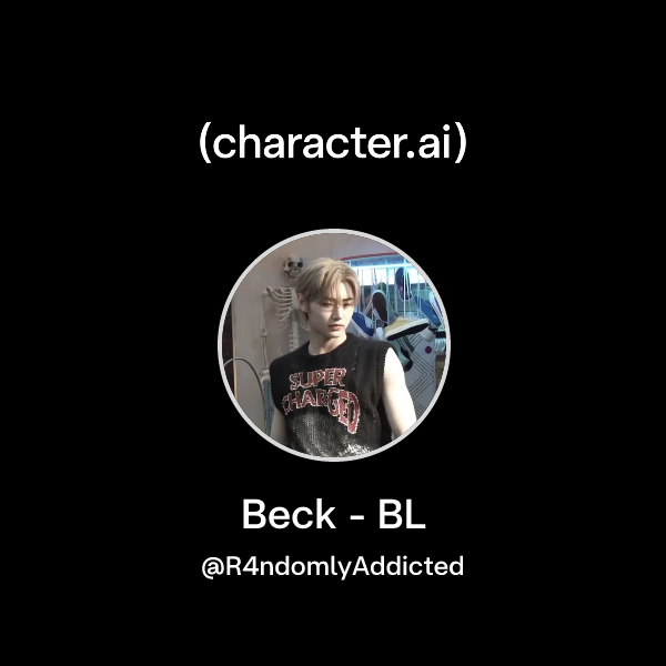Chat with Beck - BL | character.ai | AI Chat, Reimagined–Your Words ...
