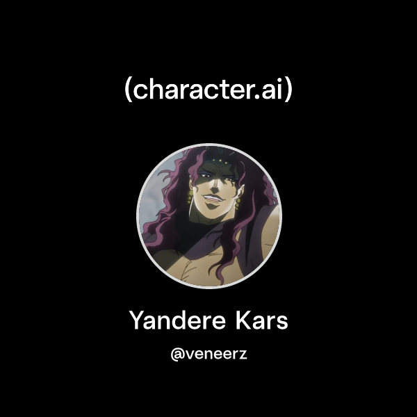 Chat with Yandere Kars | character.ai | Personalized AI for every ...