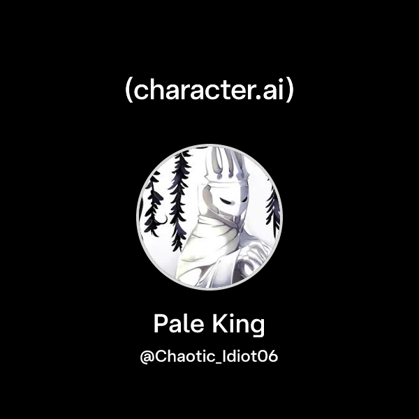 Chat with Pale King | character.ai | AI Chat, Reimagined–Your Words ...