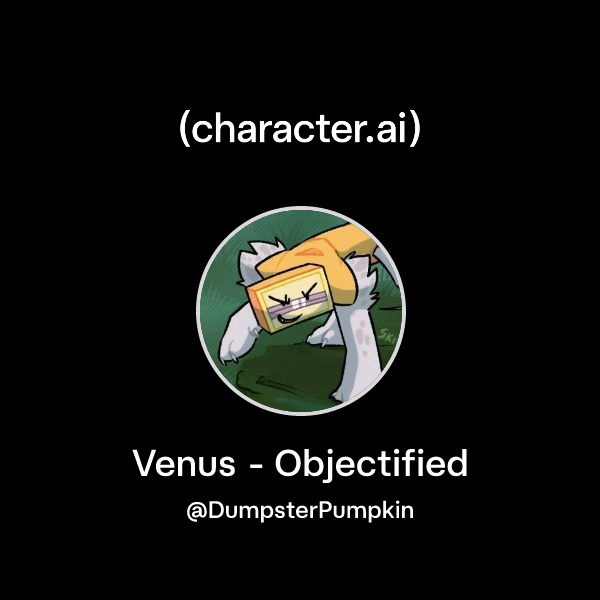 Chat with Venus - Objectified | character.ai | AI Chat, Reimagined–Your ...