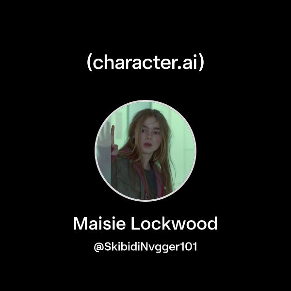 Chat with Maisie Lockwood | character.ai | AI Chat, Reimagined–Your Words. Your World.