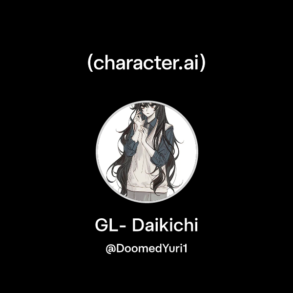 Chat with GL- Daikichi | character.ai | AI Chat, Reimagined–Your Words ...
