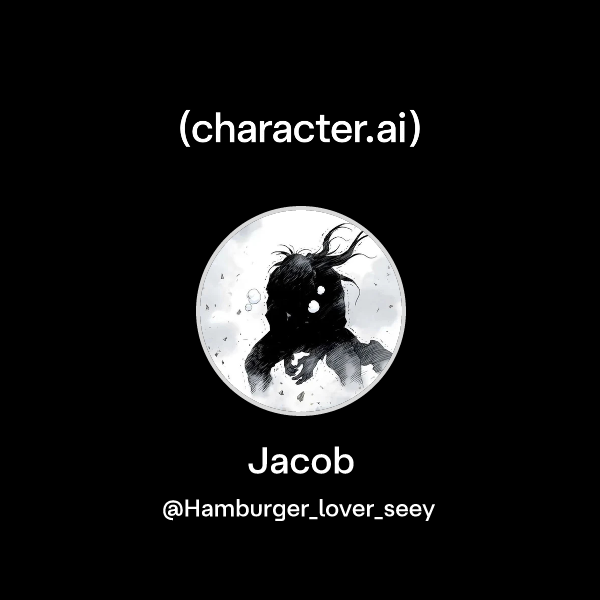 Chat with Jacob | character.ai | Personalized AI for every moment of ...