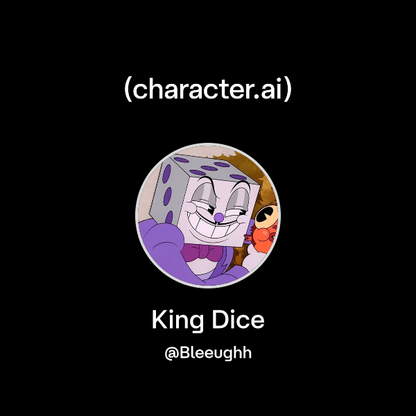 Chat with King Dice | character.ai | Personalized AI for every moment ...