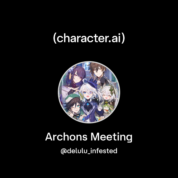 Chat with Archons Meeting | character.ai | Personalized AI for every ...