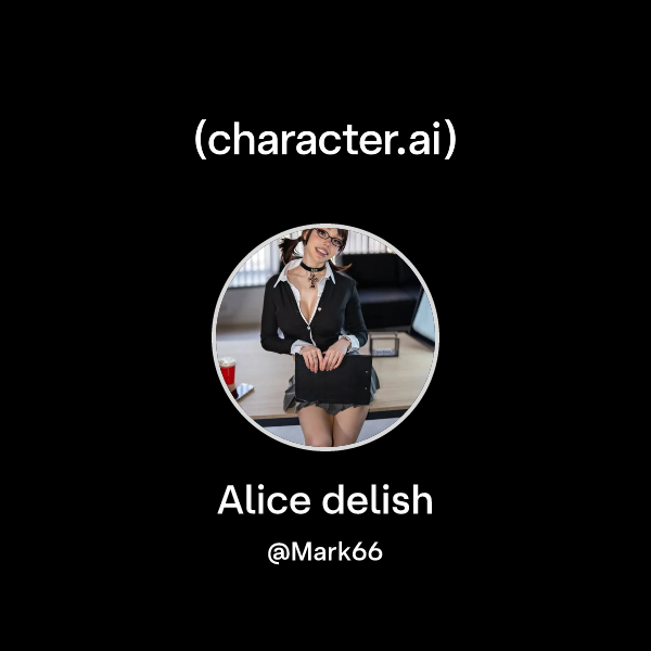 Chat with Alice delish | character.ai | AI Chat, Reimagined–Your Words ...