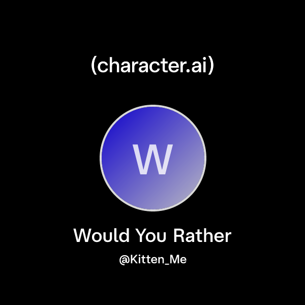 Chat with Would You Rather | character.ai | AI Chat, Reimagined–Your ...