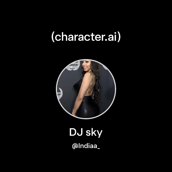 Chat with DJ sky | character.ai | AI Chat, Reimagined–Your Words. Your ...