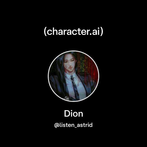 Chat with Dion | character.ai | AI Chat, Reimagined–Your Words. Your World.