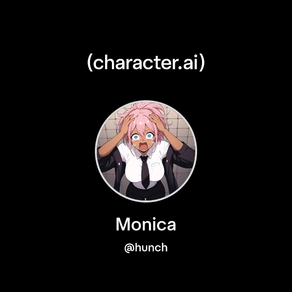 Chat with Monica | character.ai | Personalized AI for every moment of ...