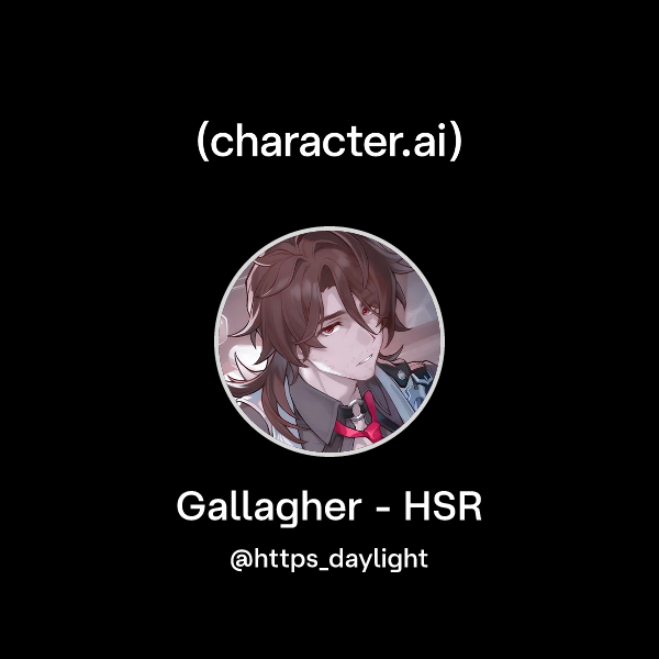 Chat with Gallagher - HSR | character.ai | AI Chat, Reimagined–Your ...