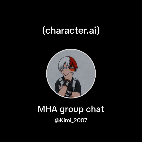 Chat with MHA group chat | character.ai | Personalized AI for every ...