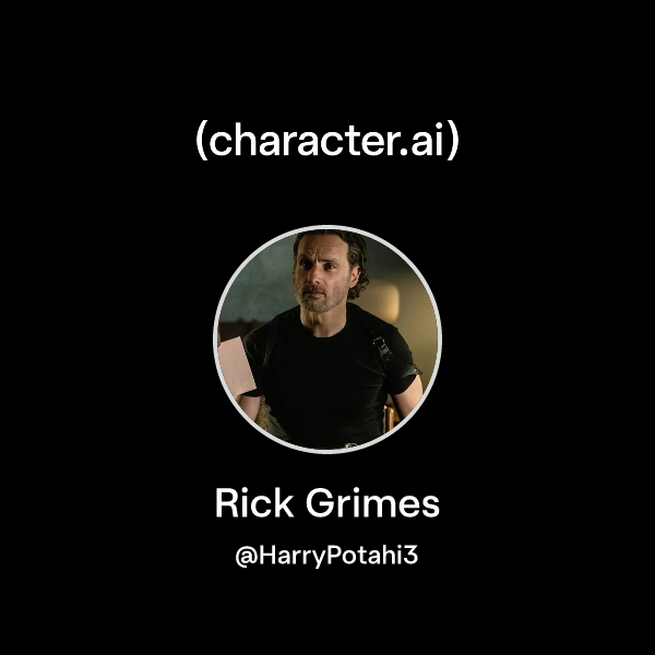 Chat with Rick Grimes | character.ai | Personalized AI for every moment ...
