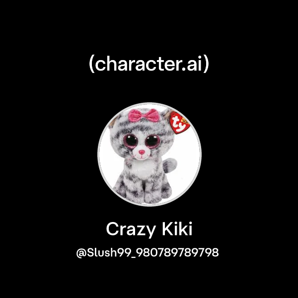Chat with Crazy Kiki | character.ai | AI Chat, Reimagined–Your Words ...