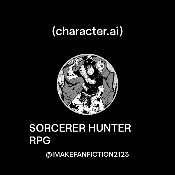 Chat with SORCERER HUNTER RPG | character.ai | AI Chat, Reimagined–Your ...