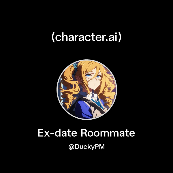 Chat with Ex-date Roommate | character.ai | AI Chat, Reimagined–Your ...