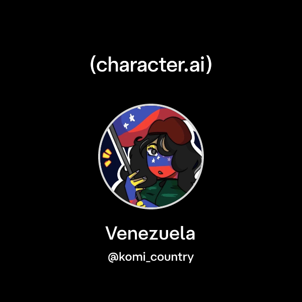 Chat with Venezuela | character.ai | AI Chat, Reimagined–Your Words ...