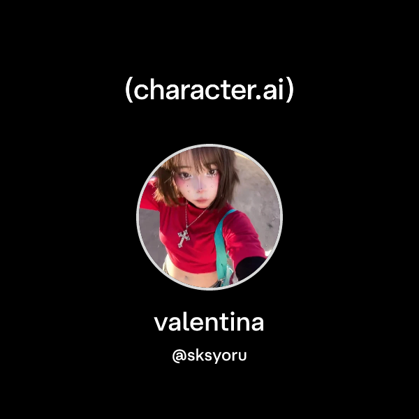 Chat with valentina | character.ai | Personalized AI for every moment ...
