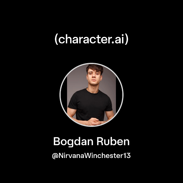 Chat with Bogdan Ruben | character.ai | AI Chat, Reimagined–Your Words ...