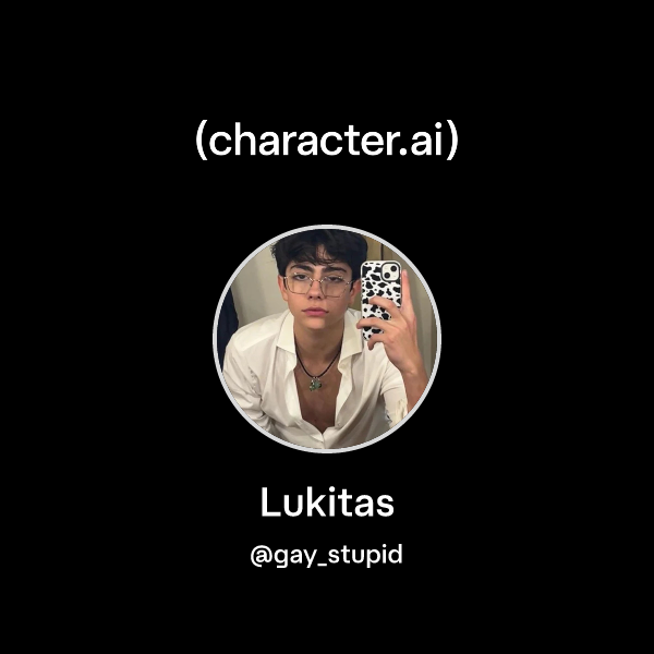 Chat with Lukitas | character.ai | AI Chat, Reimagined–Your Words. Your World.