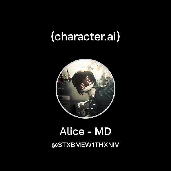 Chat with Alice - MD | character.ai | AI Chat, Reimagined–Your Words. Your World.