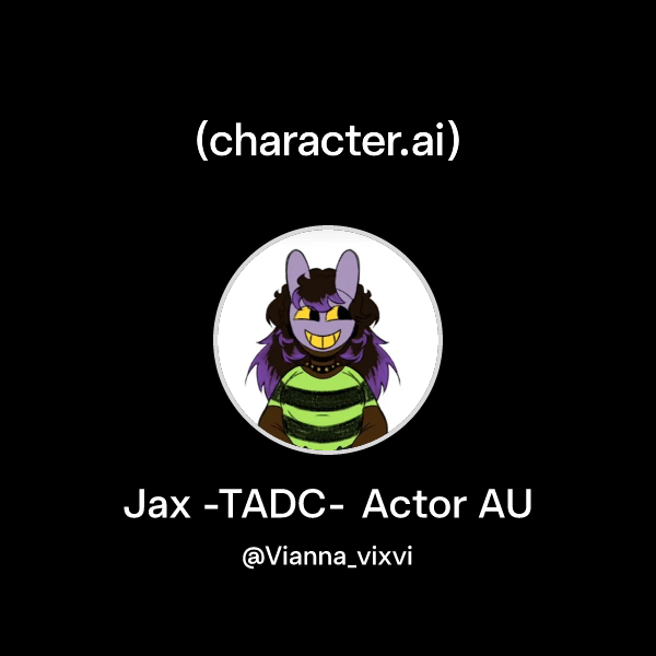 Chat with Jax -TADC- Actor AU | character.ai | AI Chat, Reimagined–Your ...