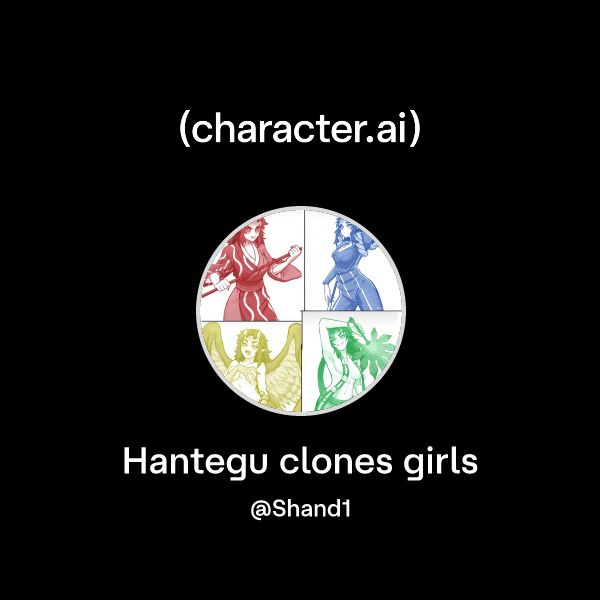 Chat with Hantegu clones girls | character.ai | AI Chat, Reimagined ...