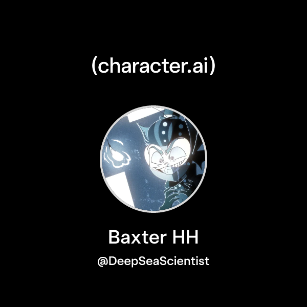 Chat with Baxter HH | character.ai | AI Chat, Reimagined–Your Words ...