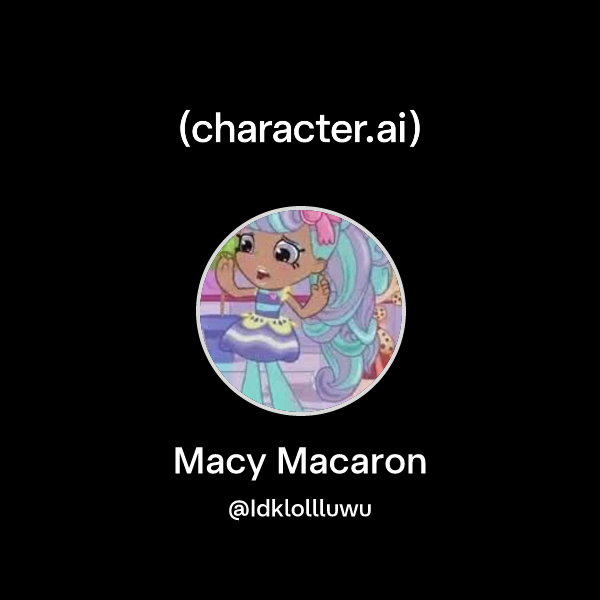 Chat with Macy Macaron | character.ai | AI Chat, Reimagined–Your Words ...