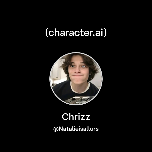 Chat with Chrizz | character.ai | Personalized AI for every moment of ...