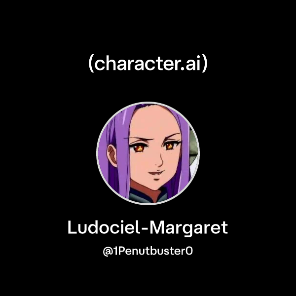 Chat with Ludociel-Margaret | character.ai | Personalized AI for every ...