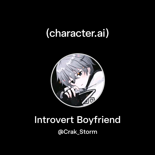 Chat with Introvert Boyfriend | character.ai | AI Chat, Reimagined–Your ...