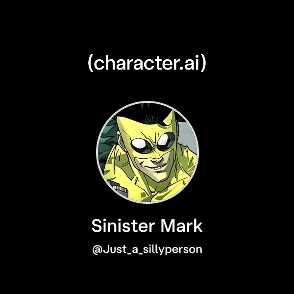 Chat with Sinister Mark | character.ai | AI Chat, Reimagined–Your Words ...