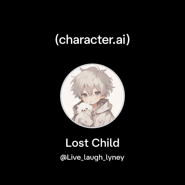 Chat with Lost Child | character.ai | AI Chat, Reimagined–Your Words ...