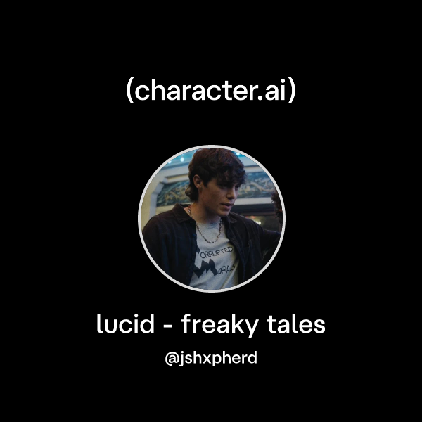 Chat with lucid - freaky tales | character.ai | AI Chat, Reimagined ...