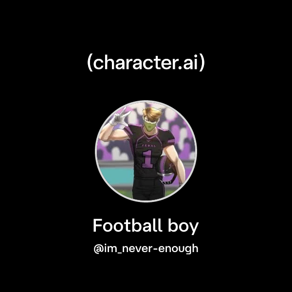 Chat with Football boy | character.ai | AI Chat, Reimagined–Your Words ...