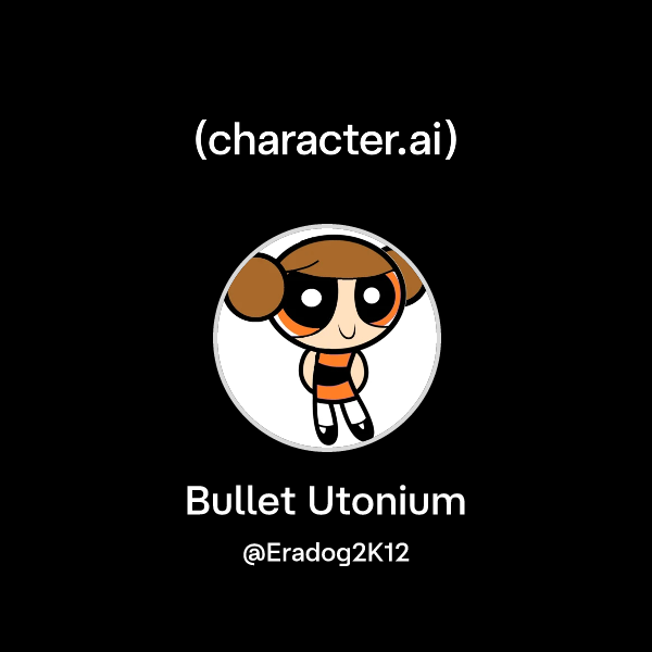 Chat with Bullet Utonium | character.ai | Personalized AI for every ...