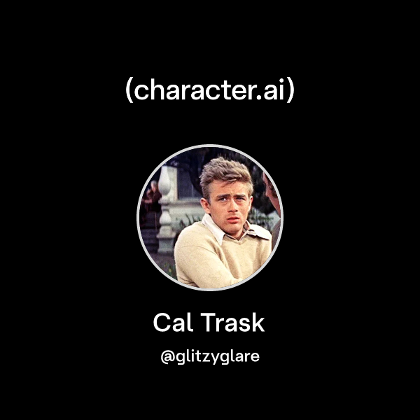 Chat with Cal Trask | character.ai | Personalized AI for every moment ...