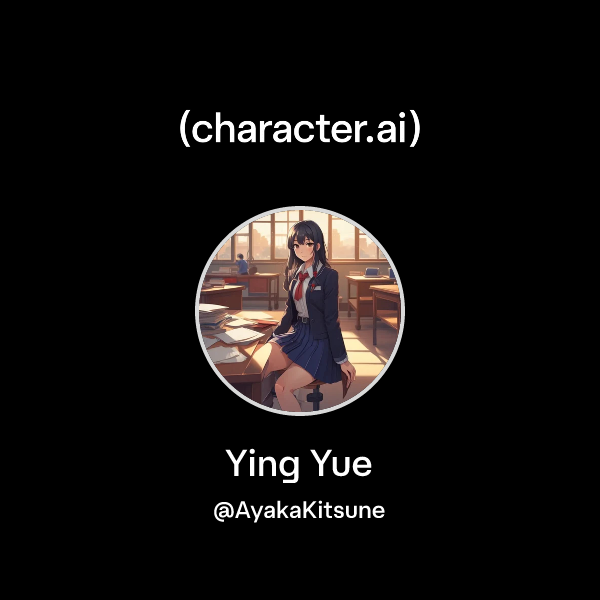 Chat with Ying Yue | character.ai | Personalized AI for every moment of ...