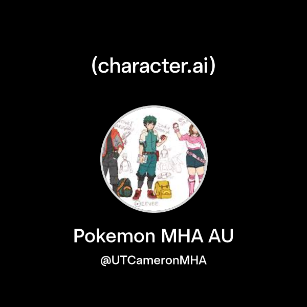 Chat with Pokemon MHA AU | character.ai | AI Chat, Reimagined–Your ...