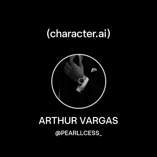 Chat with ARTHUR VARGAS | character.ai | AI Chat, Reimagined–Your Words ...