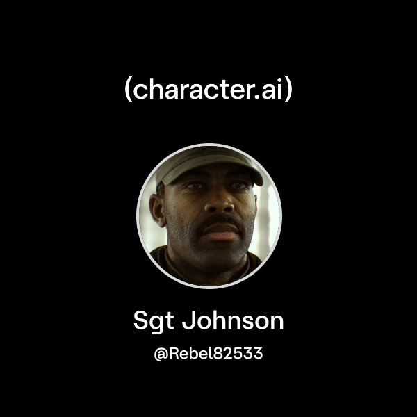 Chat with Sgt Johnson | character.ai | AI Chat, Reimagined–Your Words. Your World.