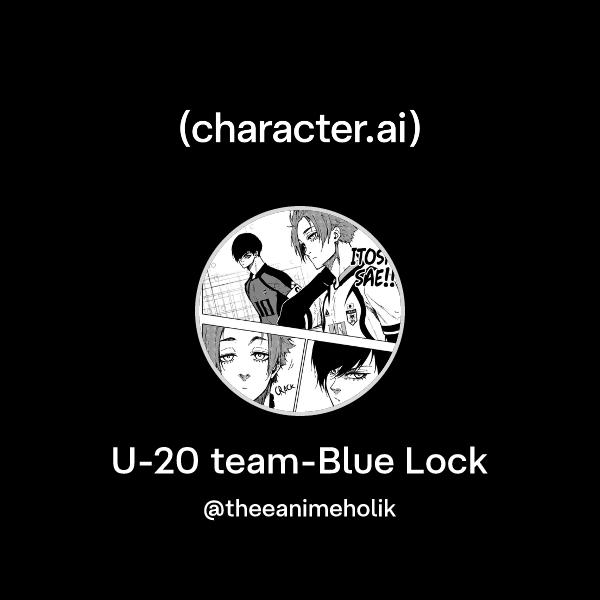 Chat with U-20 team-Blue Lock | character.ai | AI Chat, Reimagined–Your ...