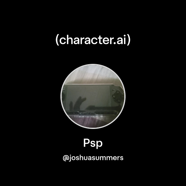 Chat with Psp | character.ai | AI Chat, Reimagined–Your Words. Your World.