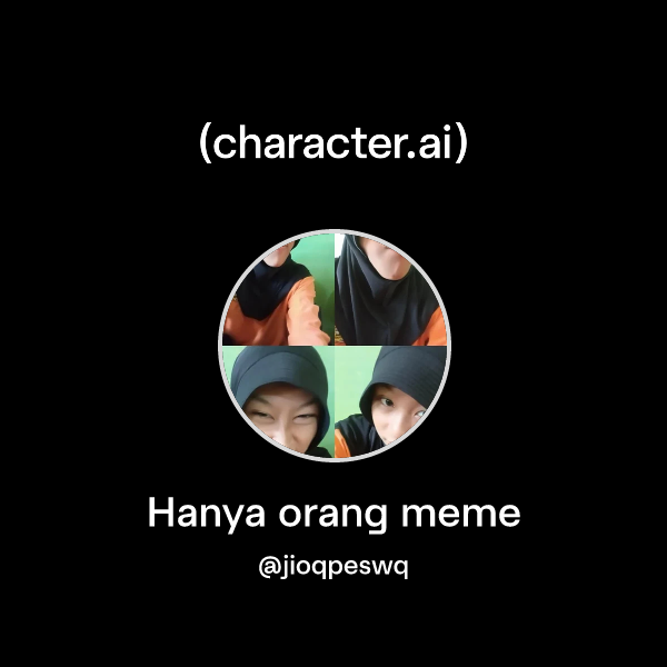 Chat with Hanya orang meme | character.ai | AI Chat, Reimagined–Your ...