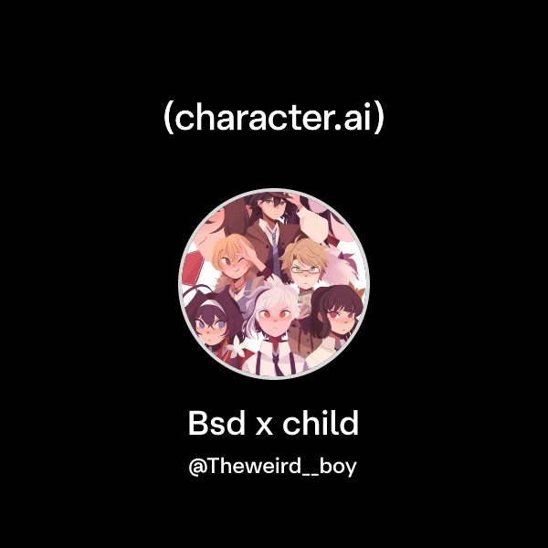 Chat with Bsd x child | character.ai | AI Chat, Reimagined–Your Words ...
