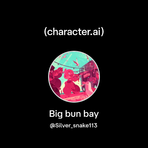 Chat with Big bun bay | character.ai | Personalized AI for every moment ...