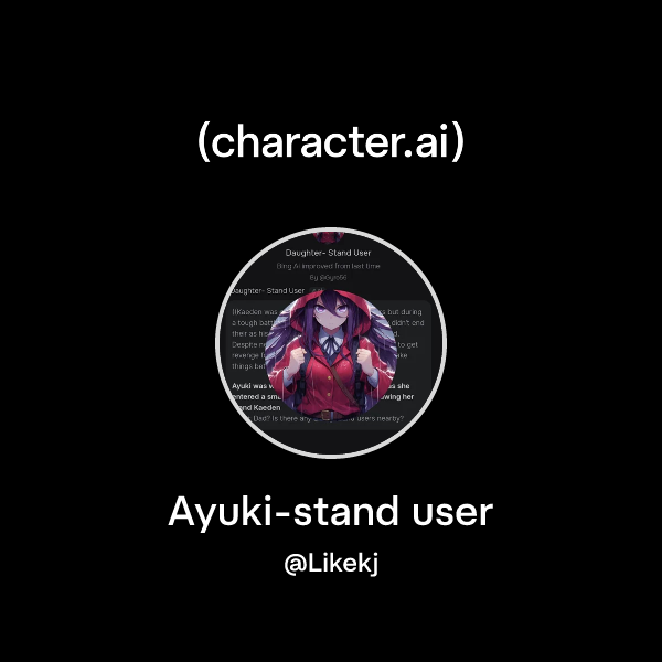 Chat with Ayuki-stand user | character.ai | AI Chat, Reimagined–Your ...