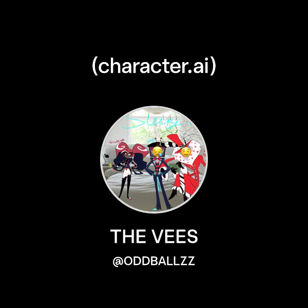 Chat with THE VEES | character.ai | AI Chat, Reimagined–Your Words ...